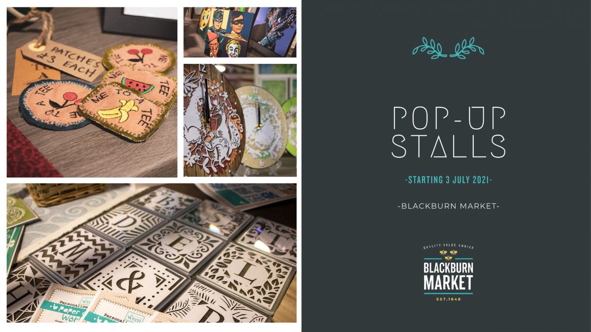 Pop-Up Stalls on the Market - Blackburn Market